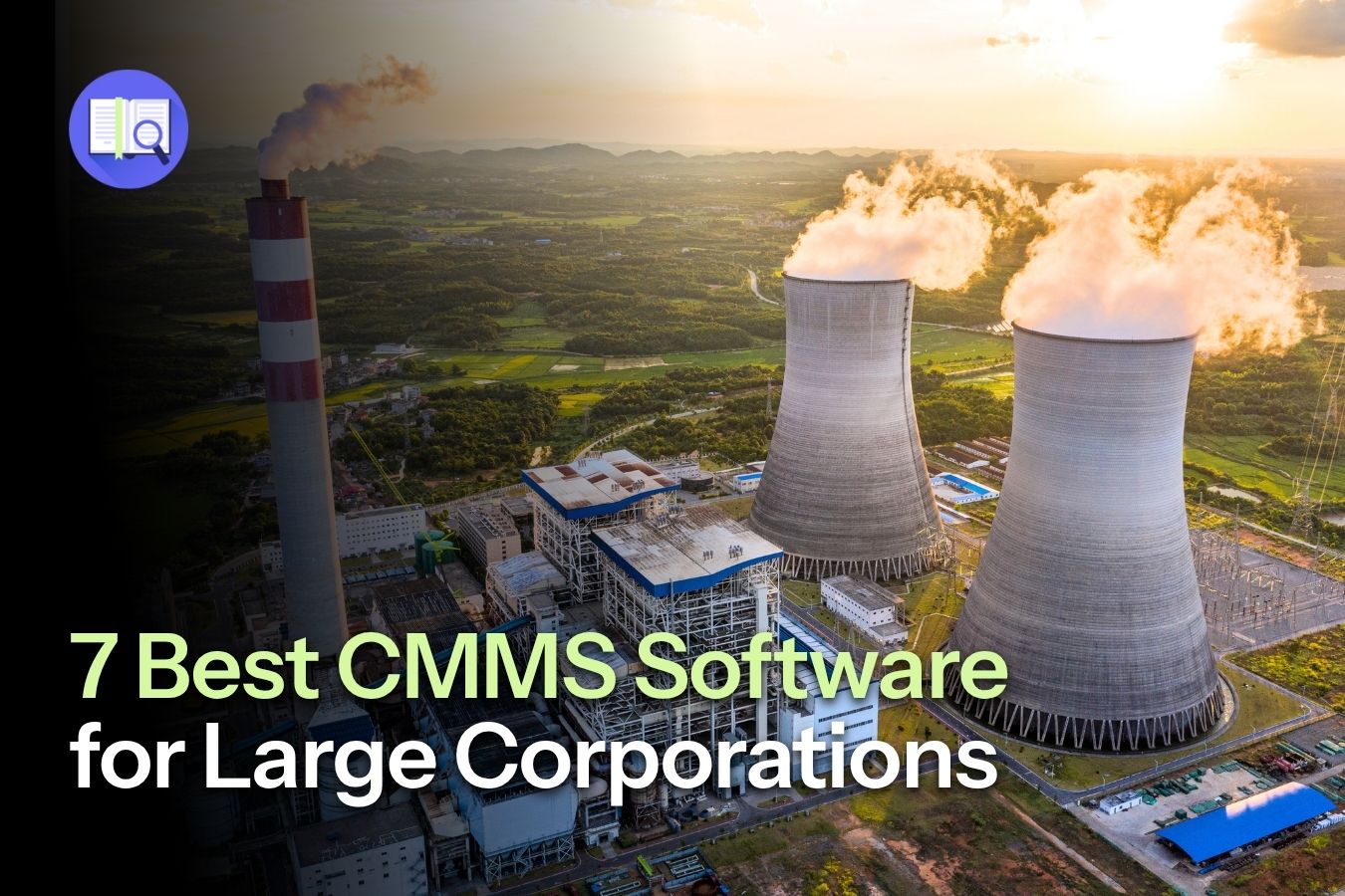 7 Best CMMS Software for Large Corporations (2026 Guide) - FieldEx